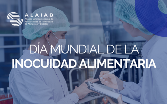 Día Mundial de la Inocuidad Alimentaria - ALAIAB